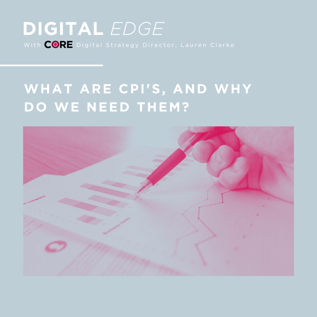 To be customer centric you need CPIs | CORE Agency